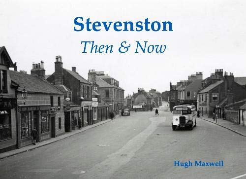 Stevenston Then & Now - Stenlake