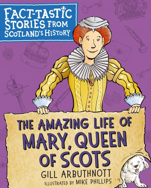 Amazing Life of Mary, Queen of Scots, The - Kelpies