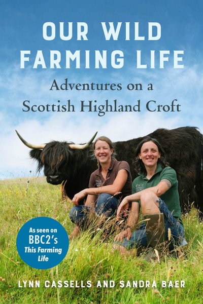 Our Wild Farming Life - Chelsea Green