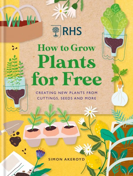 RHS How to Grow Plants for Free - Mitchell Beazley