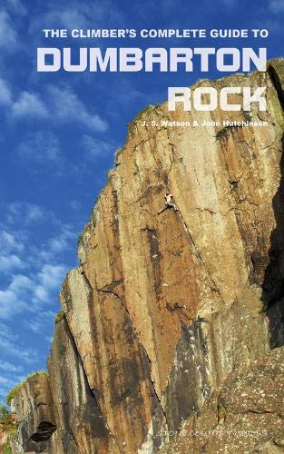 Climber's Complete Guide to Dumbarton Rock - Stone Country Press