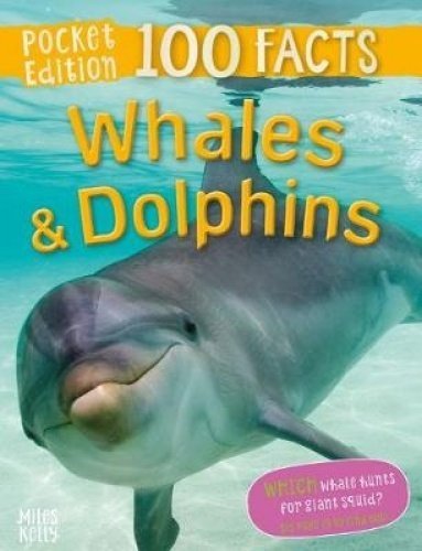 Lomond Books - 100 Pocket Facts: Whales & Dolphins - Miles Kelly
